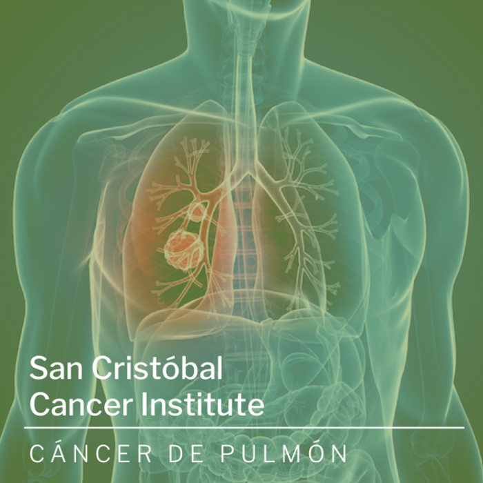 Información sobre Cáncer del Pulmón - San Cristóbal Cancer Institute
